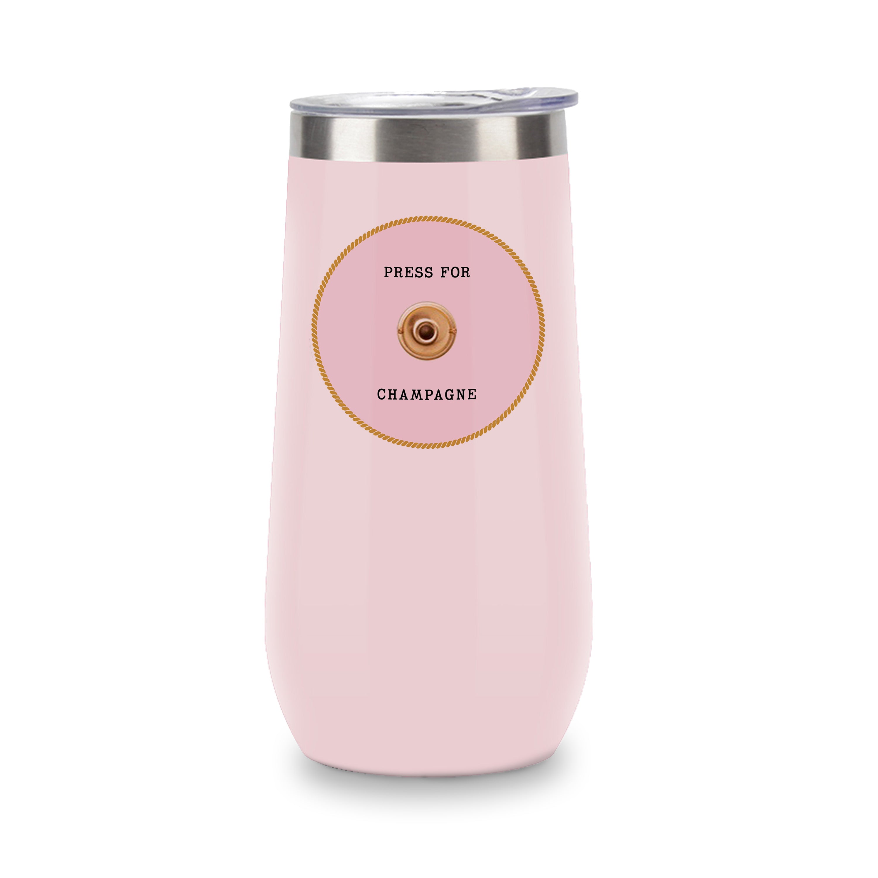 Champagne Tumbler - Press for Champagne (Round) – Toss Designs Retail