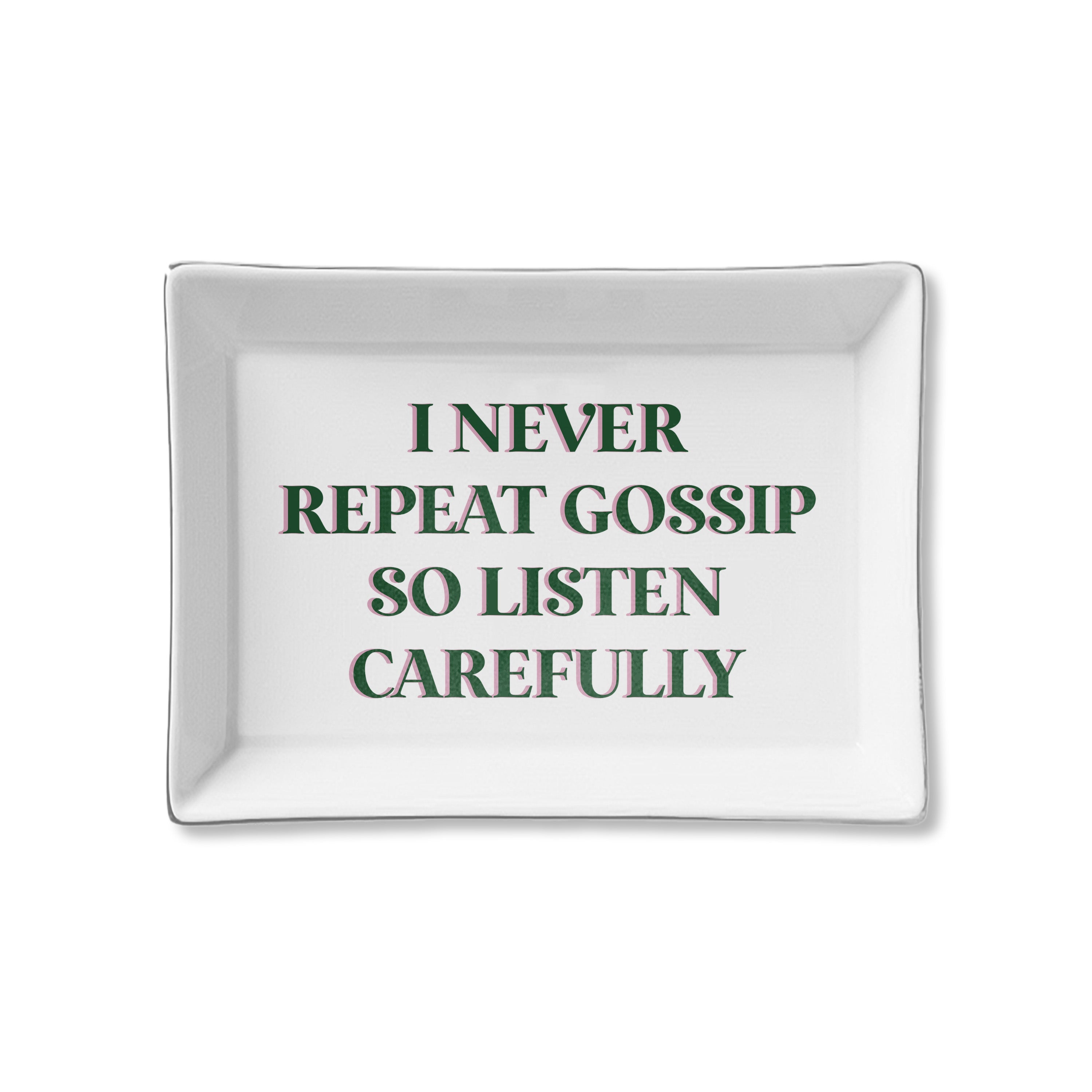 Ceramic Tray - I never Repeat Gossip – Toss Designs Retail
